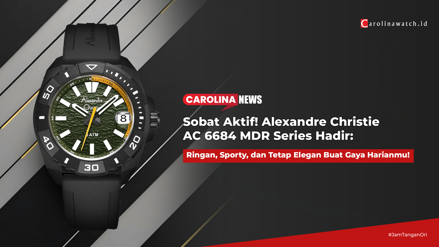 Sobat Aktif! Alexandre Christie AC 6684 MDR Series: Ringan, Sporty, da – Carolina Watch