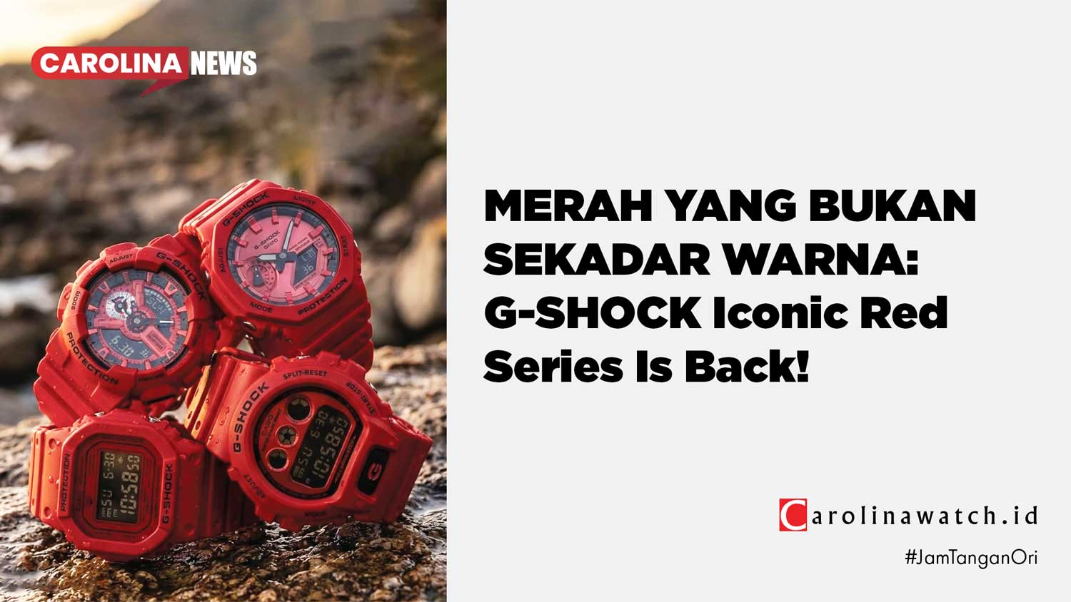 MERAH YANG BUKAN SEKADAR WARNA: G-SHOCK Iconic Red Series Is Back ...